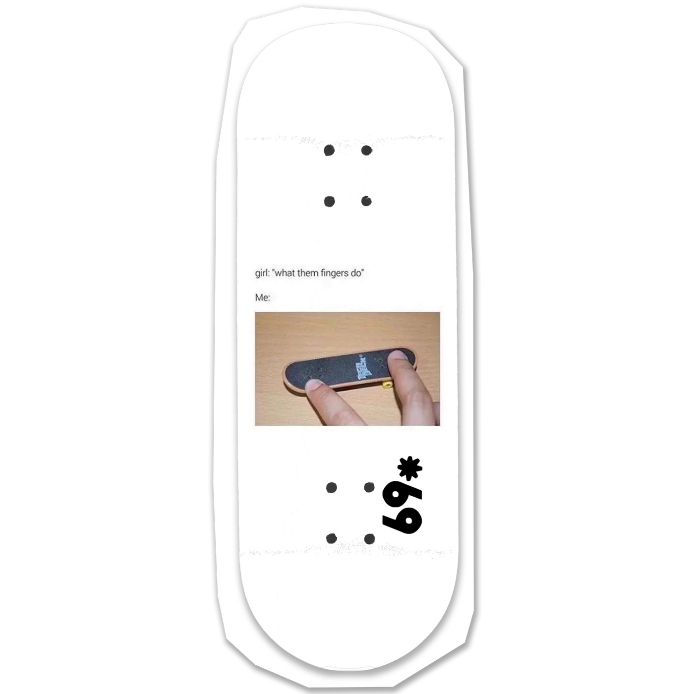 Dial *69 "Meme" Fingerboard Deck